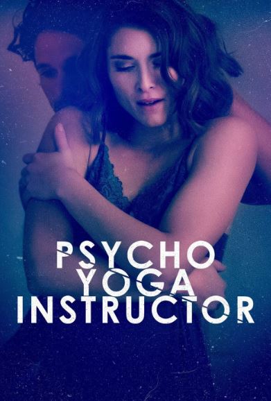 Película: Psycho Yoga Instructor (2020) | abandomoviez.net Película: Psycho Yoga Instructor (2020) | abandomoviez.net