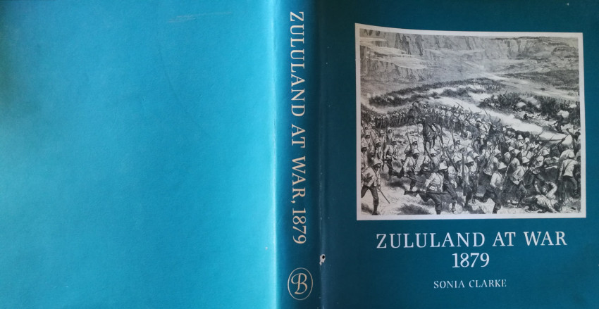 Zululand At War 1879. The Conduct Of The Anglo-zulu War - Auction #84 ...