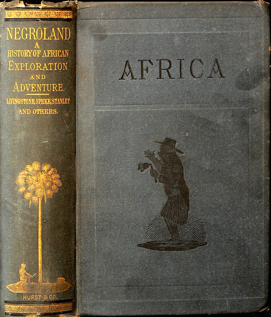Negroland: A History Of African Exploration And Adventure. - Auction ...