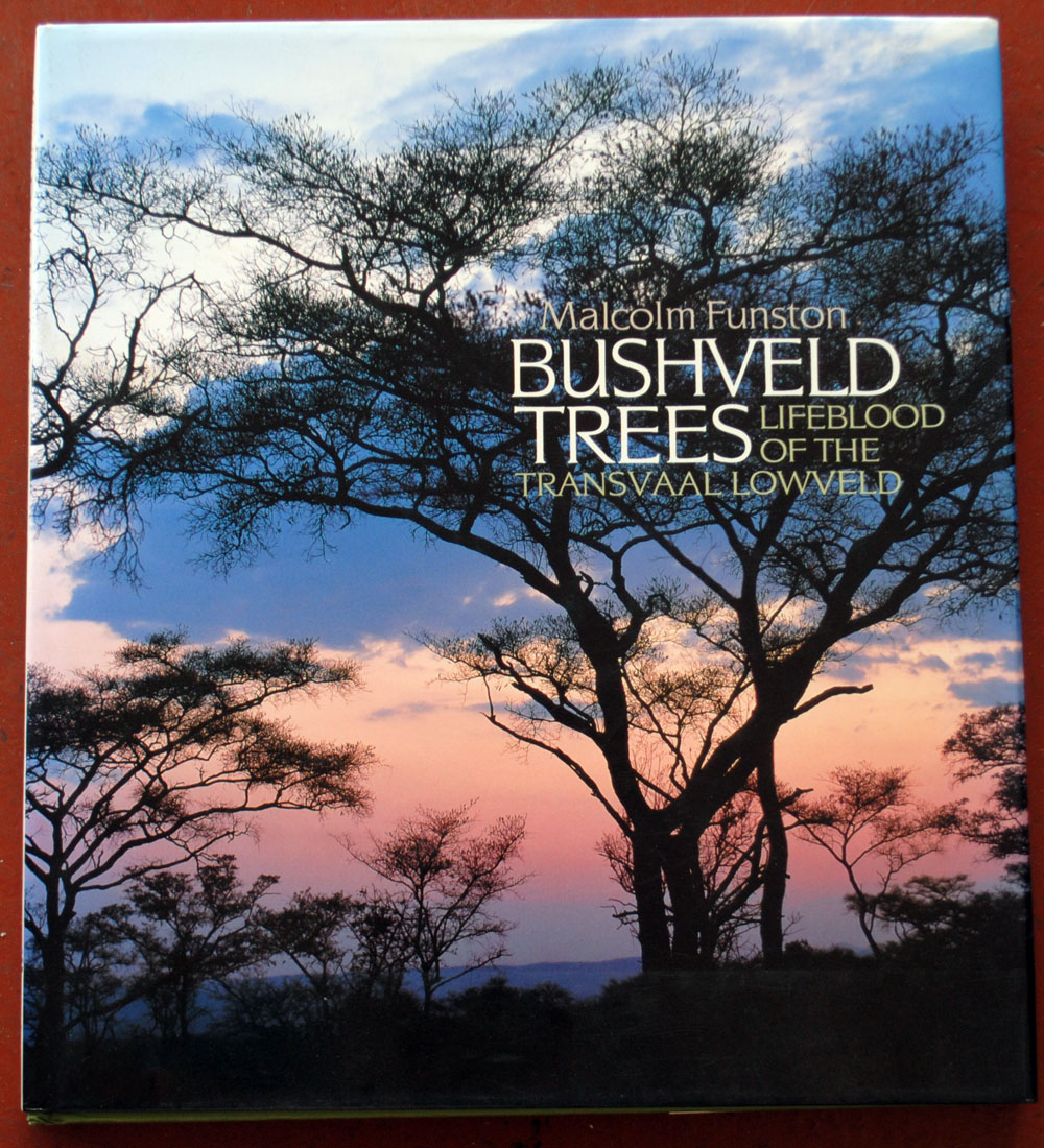 Bushveld Trees: Lifeblood Of The Transvaal Lowveld (signed) - Auction ...