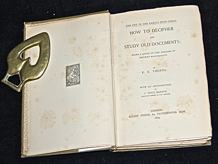 How To Decipher And Study Old Documents, Being A Guide To The Reading ...