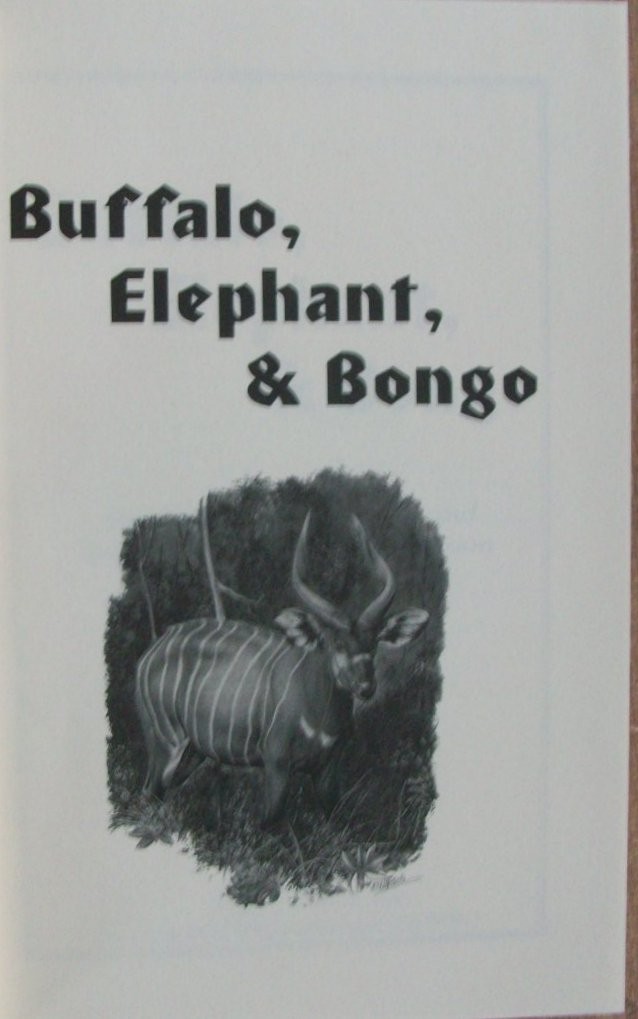 Buffalo, Elephant & Bongo (signed And Numbered First Edition. 492/1000 ...