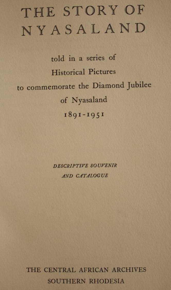 The Story Of Nyasaland 1891 - 1951 (de Luxe Edition Bound In Vellum And ...
