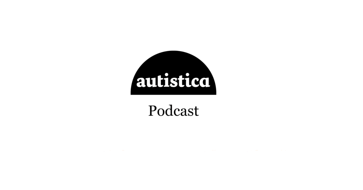 The Autistica Podcast brings you the latest discussions around autism ...