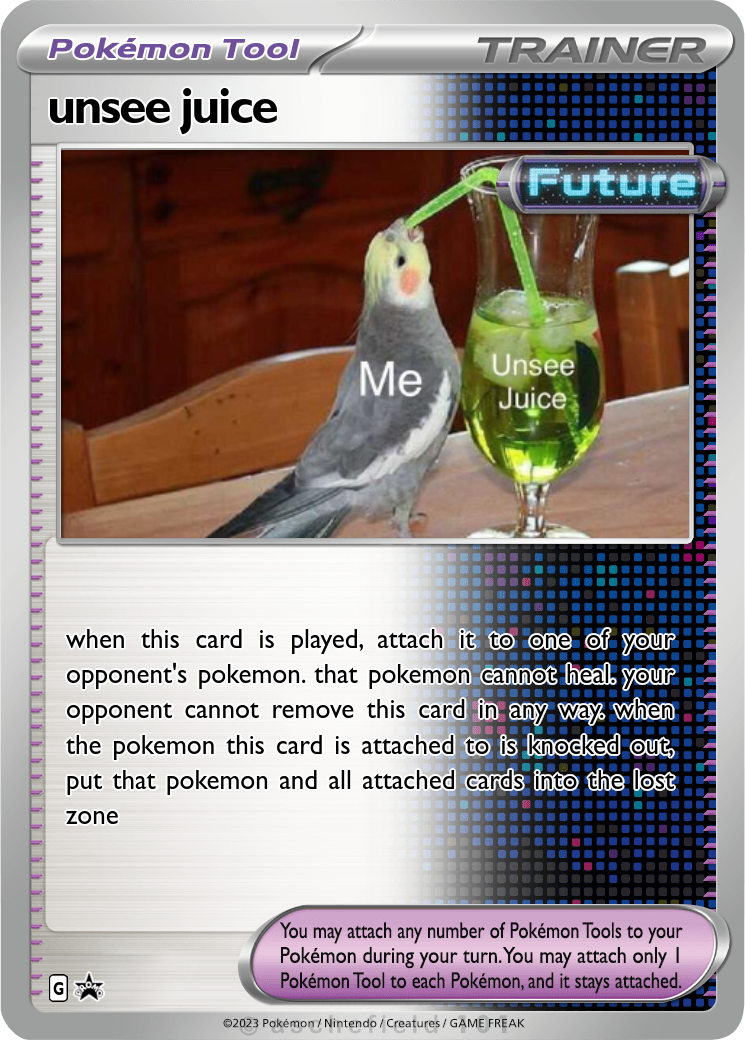 unsee juice - 0gerpon_fan | Pokécardmaker.net