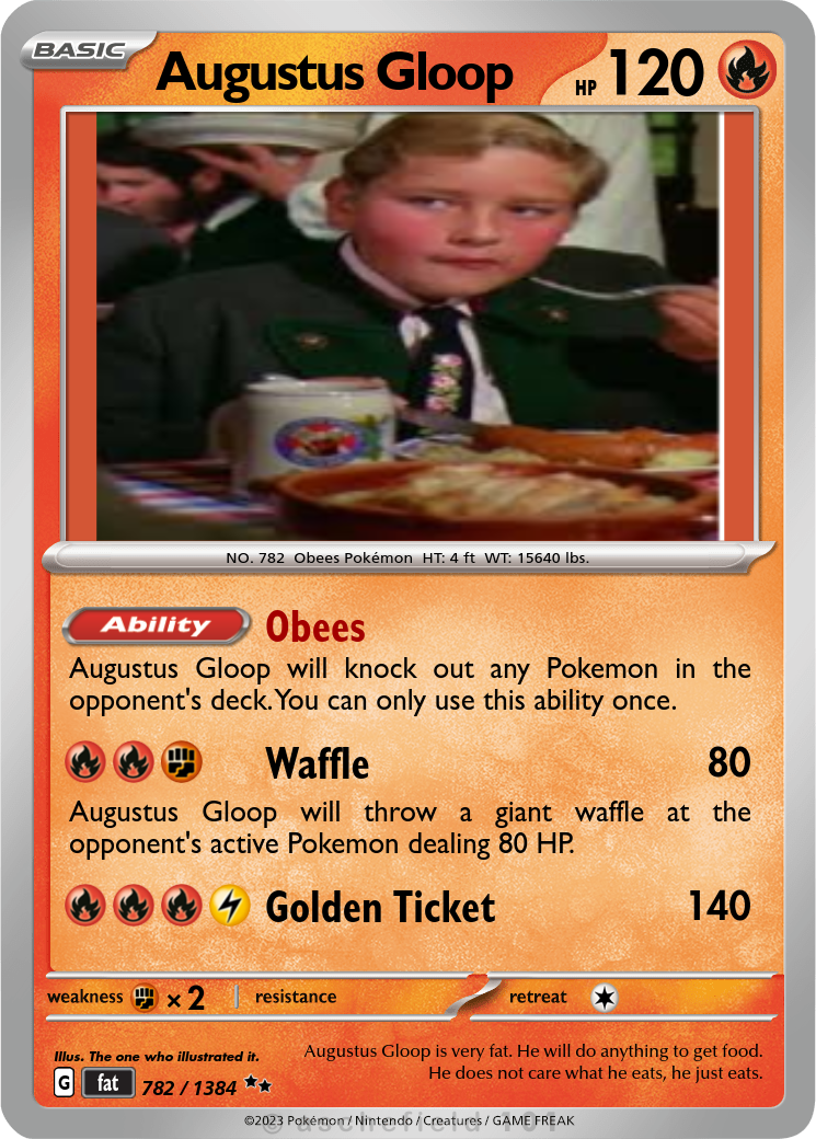 Augustus Gloop - 9682090 | Pokécardmaker.net