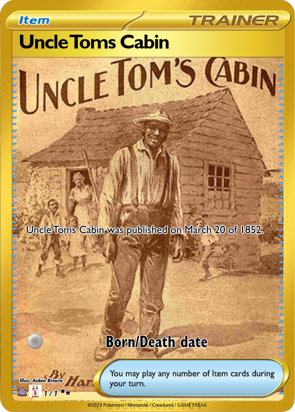 Uncle Toms Cabin - A1sauce | Pokécardmaker.net