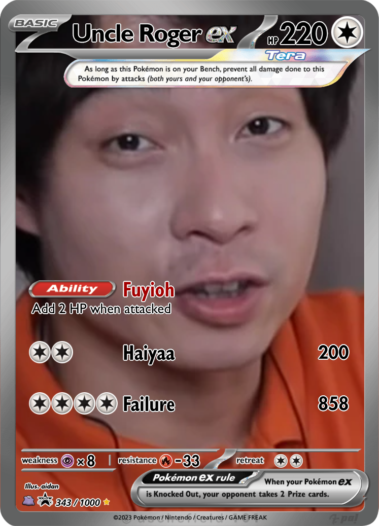 Uncle Roger - Aiddddan | Pokécardmaker.net