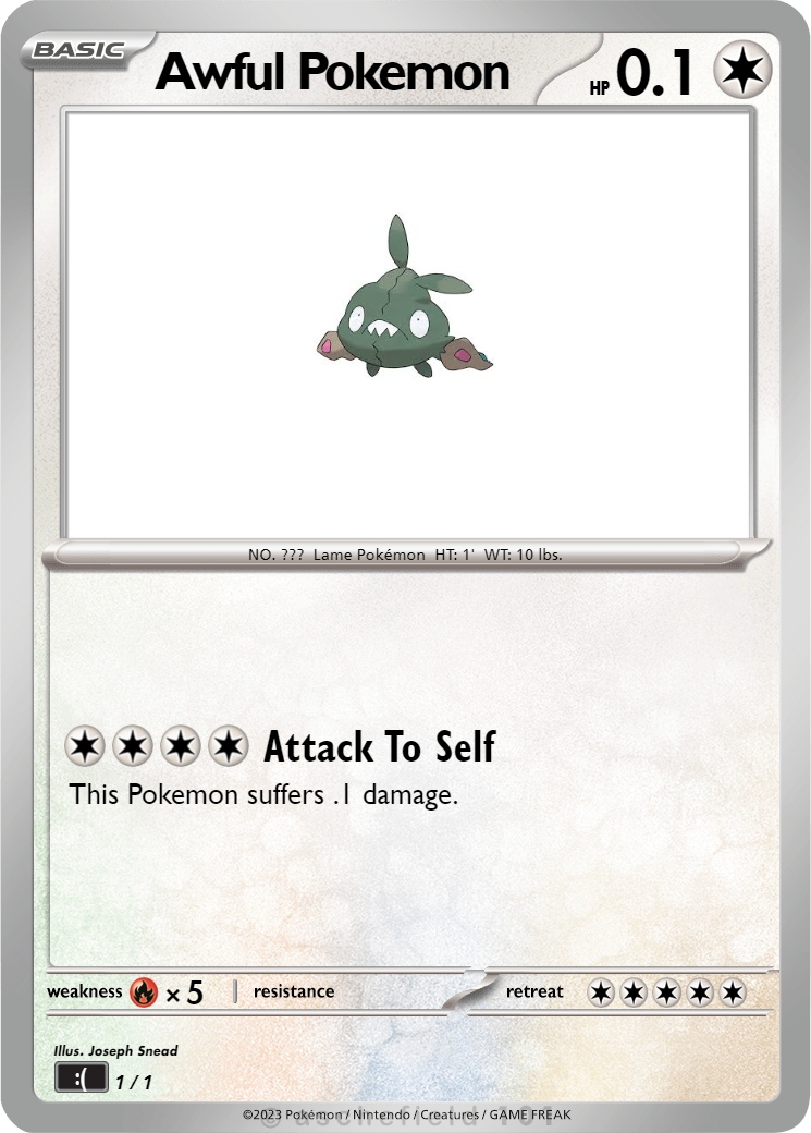 Awful Pokemon - AtomicGrapefruit777 | Pokécardmaker.net