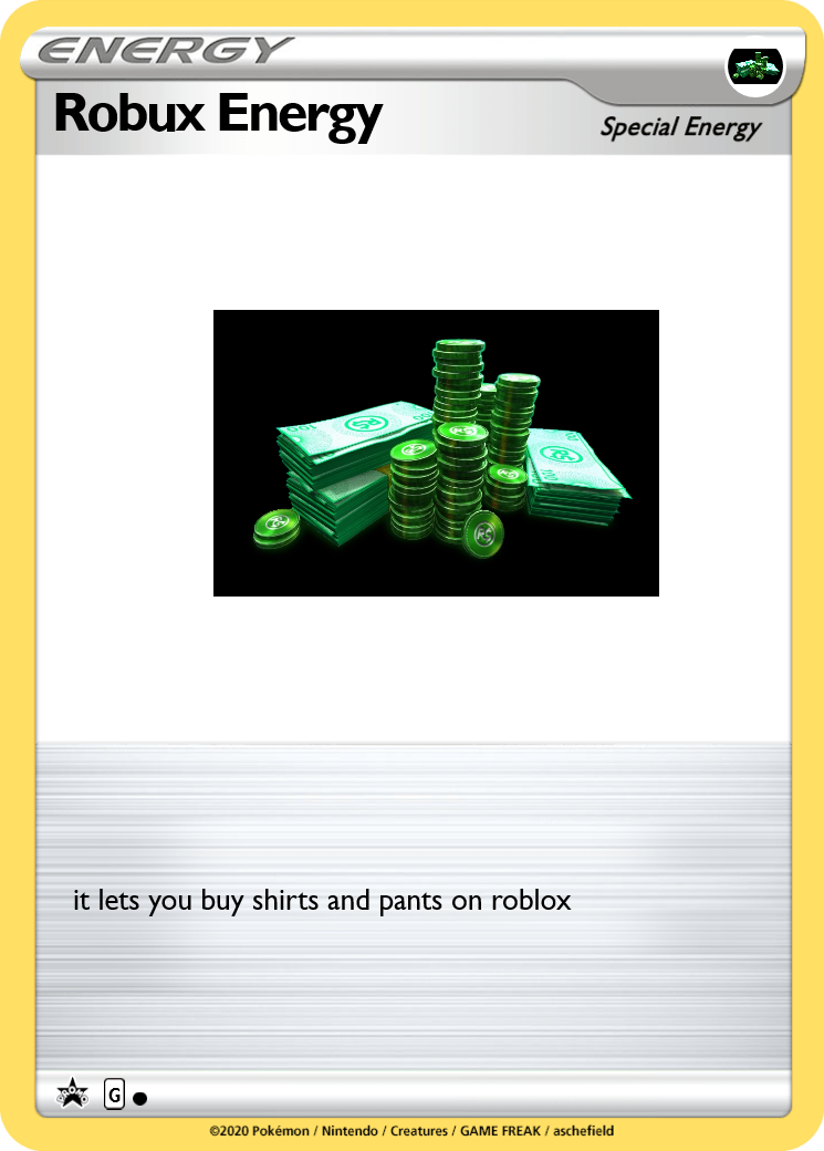 Robux Energy - ChesseTheWasp | Pokécardmaker.net
