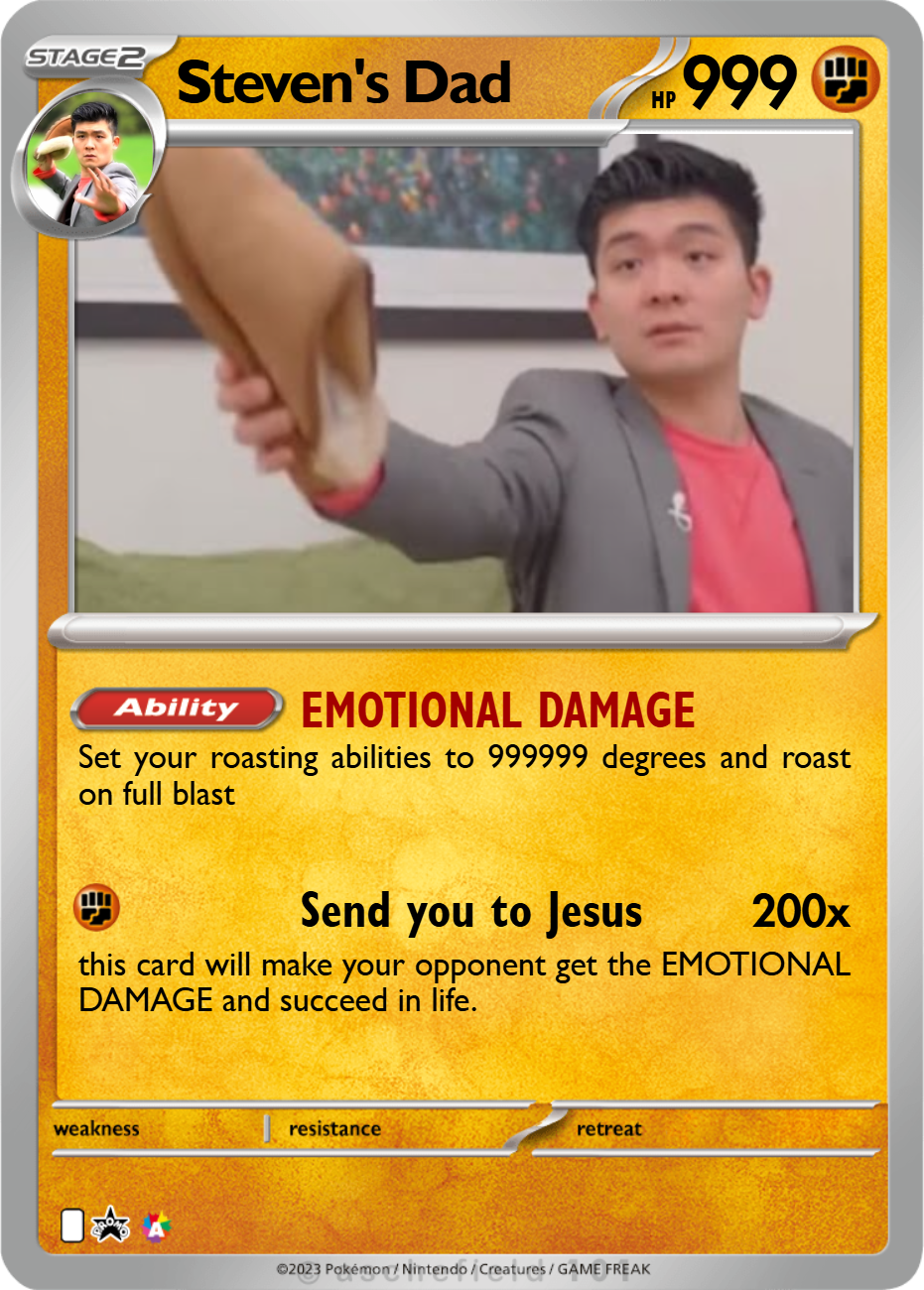Steven's Dad - Emotional_Damage | Pokécardmaker.net