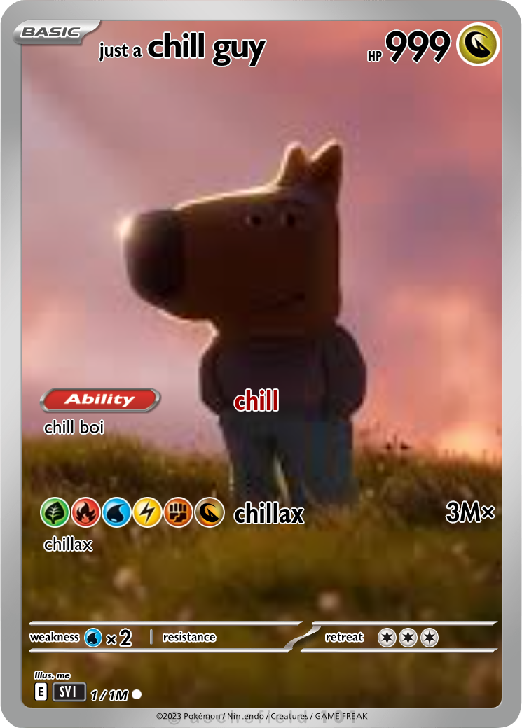 chill guy - HappyKittyday7 | Pokécardmaker.net