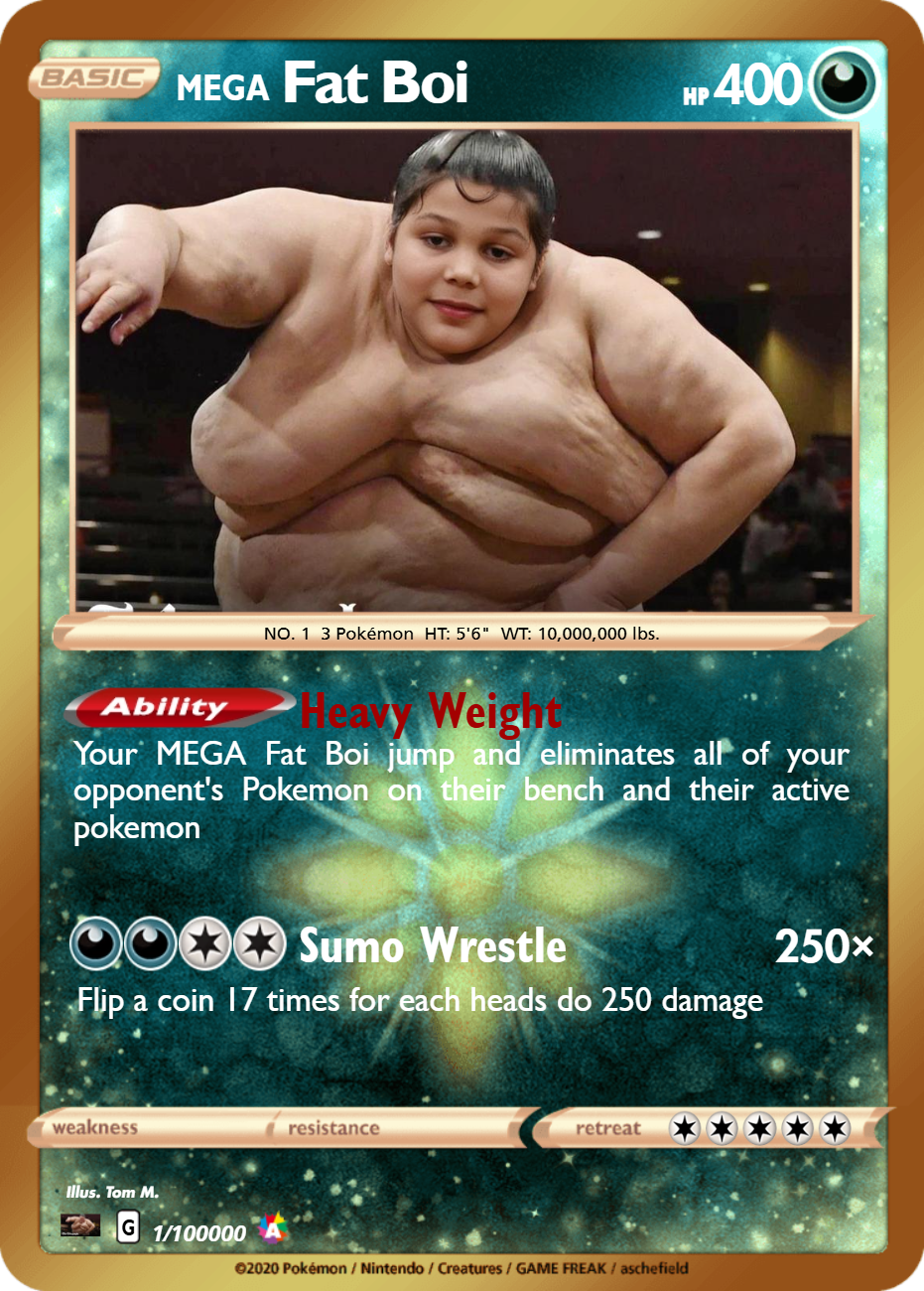 Fat Boi - Iam_COOL | Pokécardmaker.net
