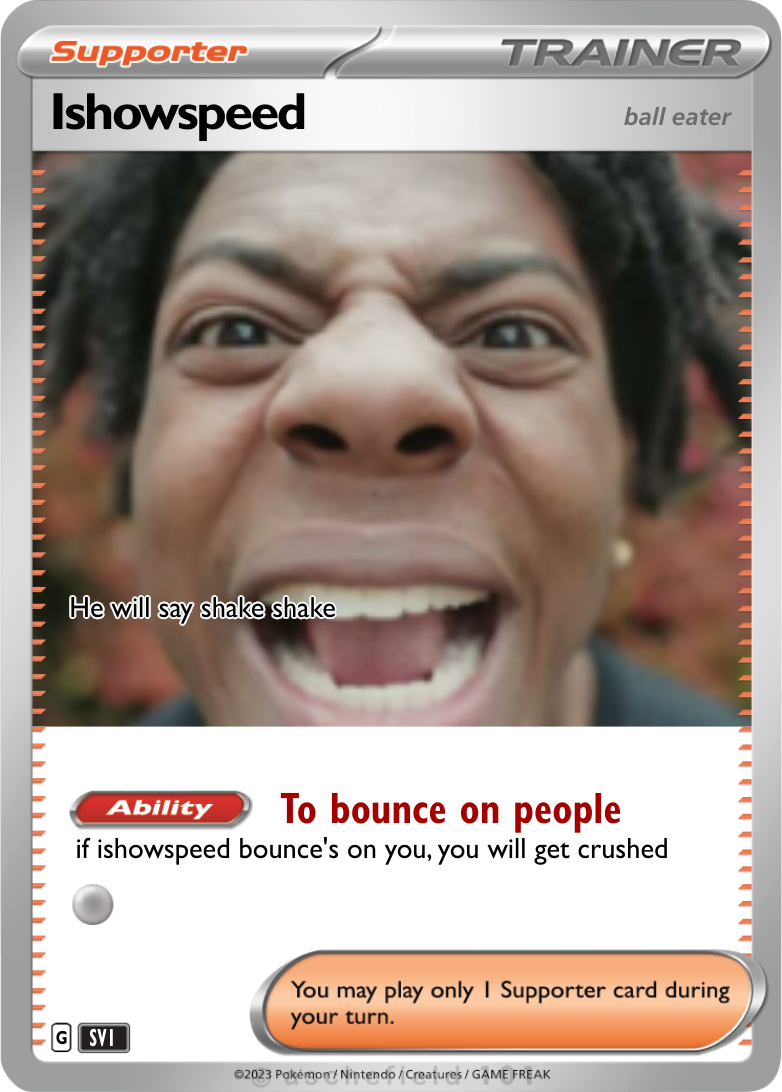 Ishowspeed - Madisonm34387 | Pokécardmaker.net