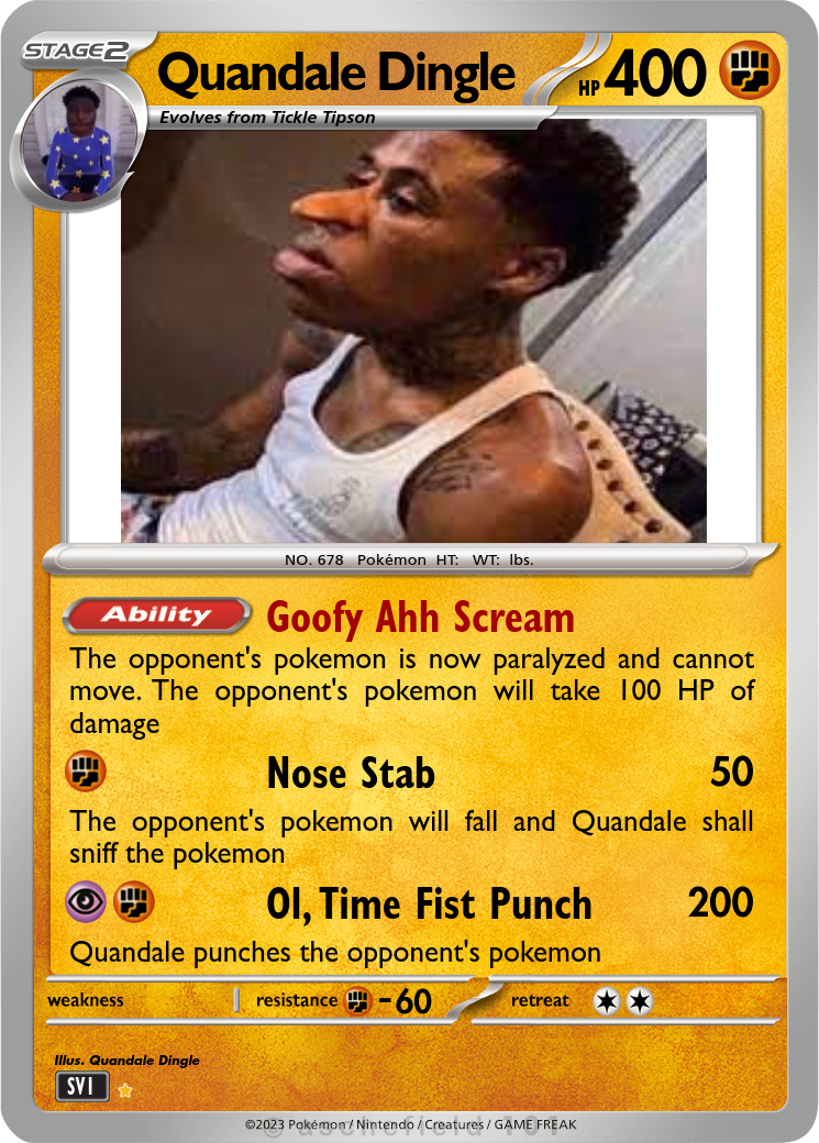Quandale Dingle - Quandillian_Dimple | Pokécardmaker.net