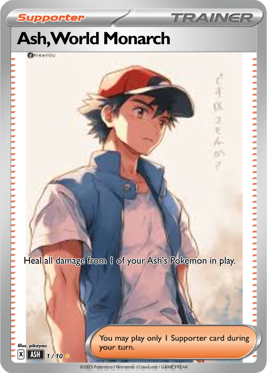 Ash, World Monarch - SatoSereSupremacy87 | Pokécardmaker.net