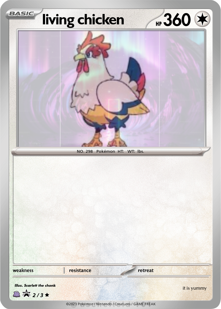 living chicken - Scarlettthechonk | Pokécardmaker.net