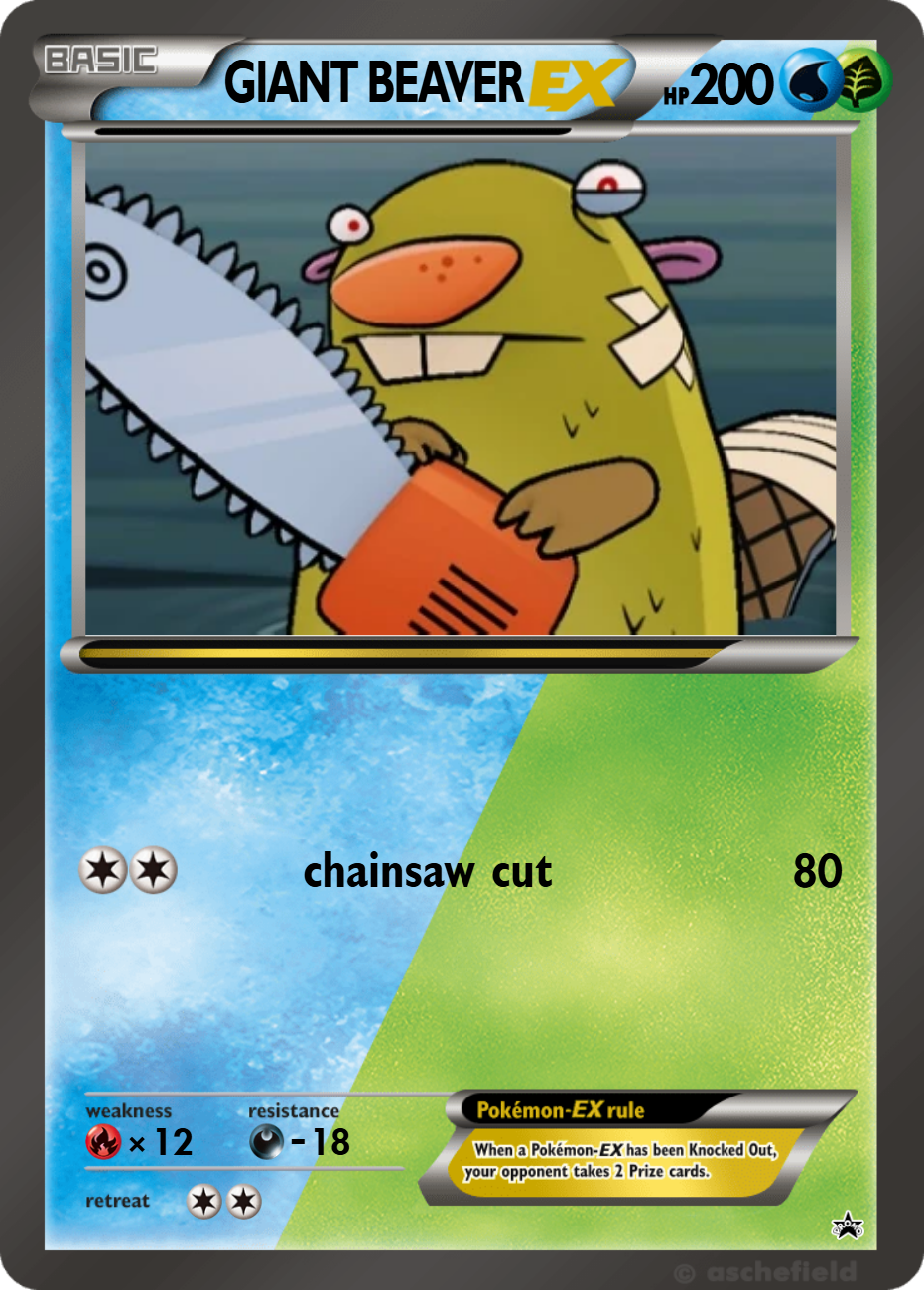 GIANT BEAVER - Theo666 | Pokécardmaker.net