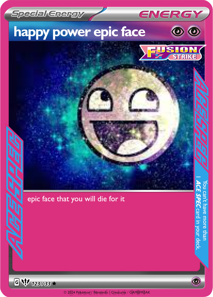 happy power epic face - dan_royguy | Pokécardmaker.net