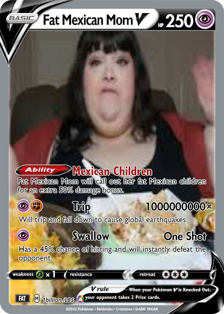 Fat Mexican Mom - duckman1991 | Pokécardmaker.net