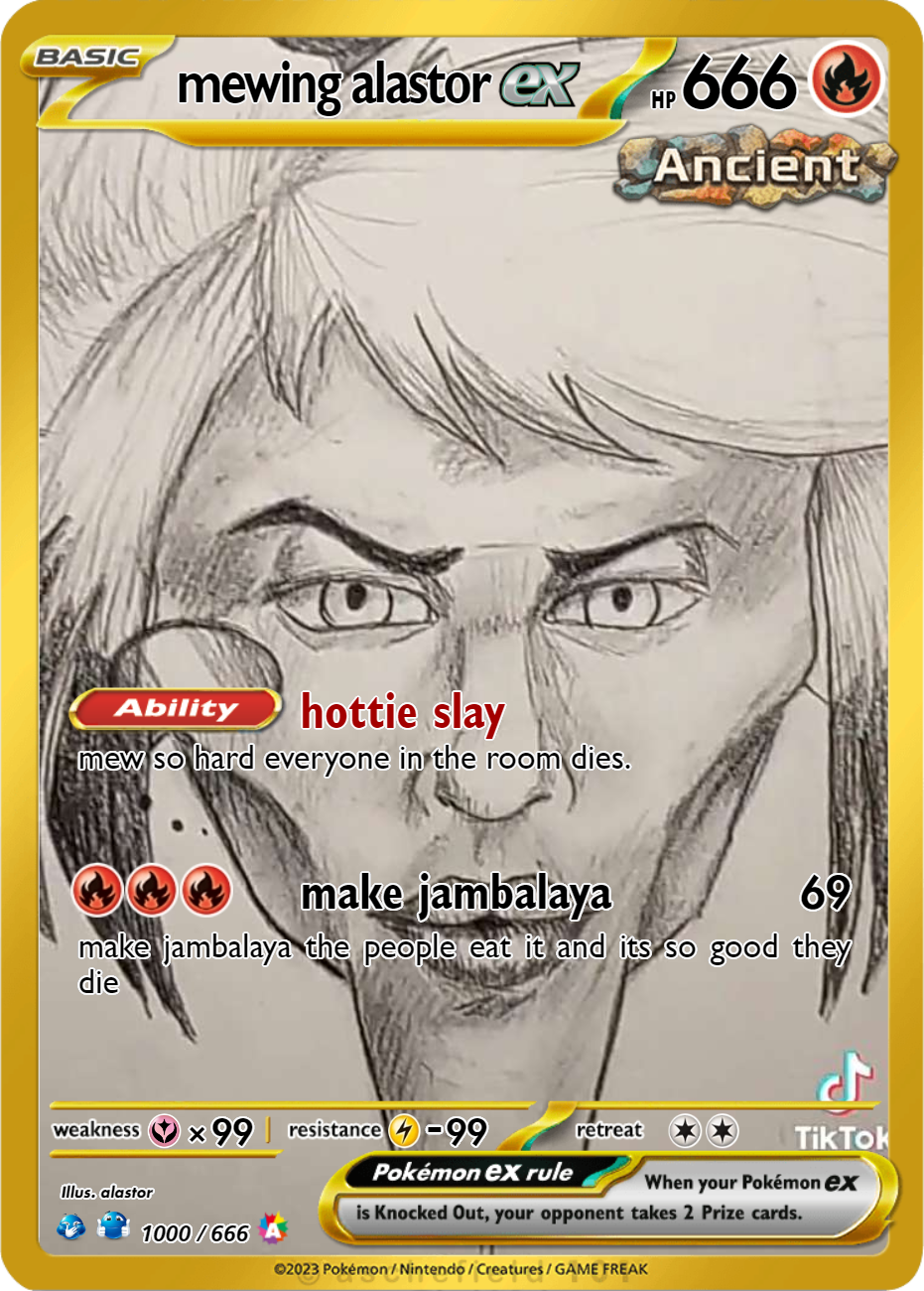 mewing alastor - olive_oil_bread | Pokécardmaker.net