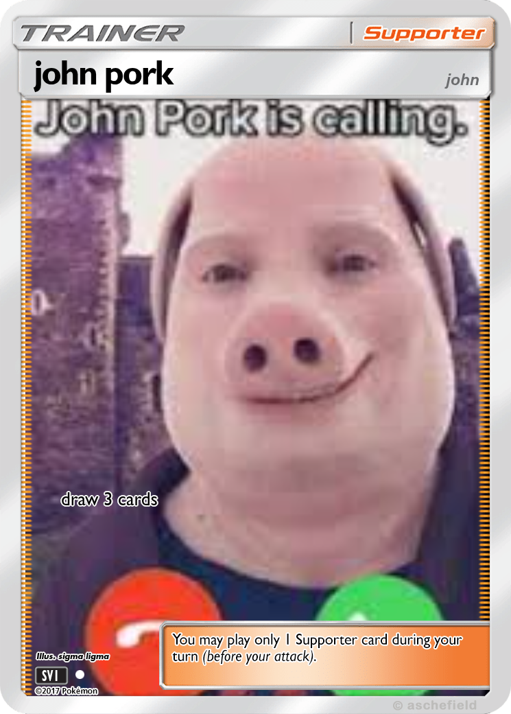 john pork - titanballs3984 | Pokécardmaker.net
