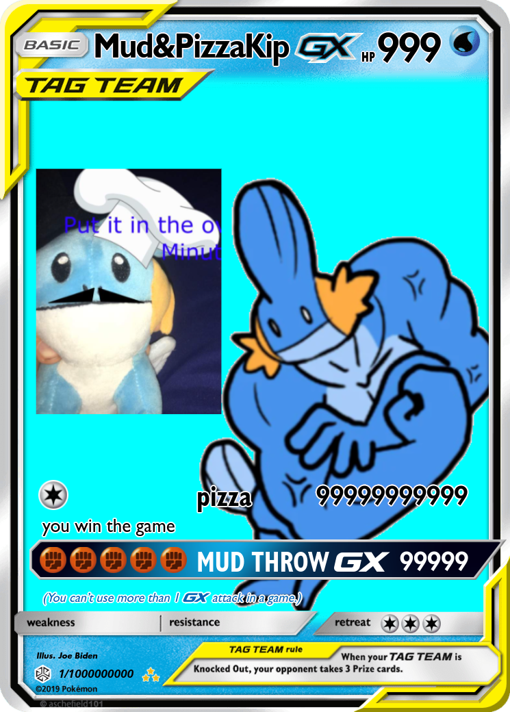 Mud&PizzaKip - yes12345000 | Pokécardmaker.net