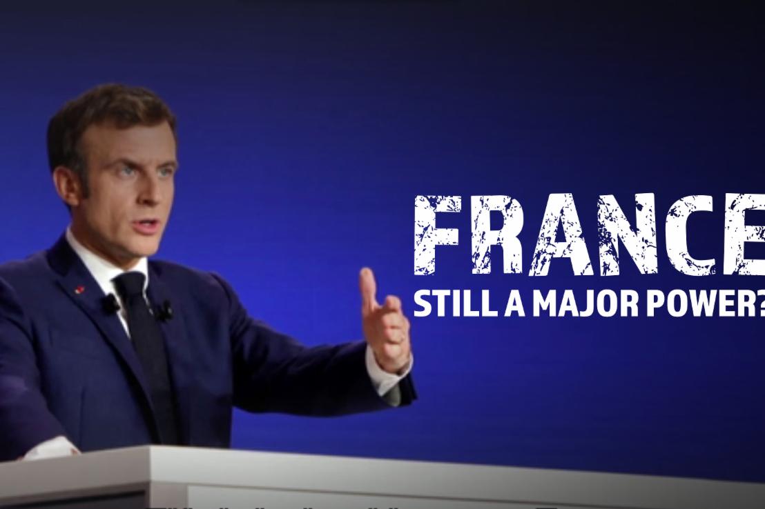 FRANCE: STILL A MAJOR POWER?