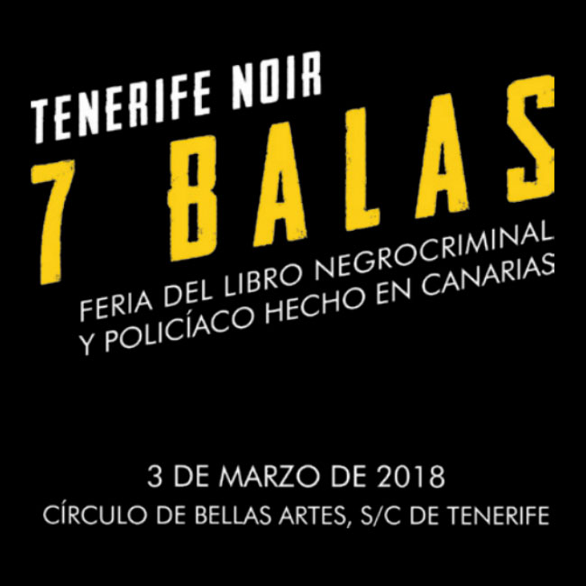 7 Balas. Feria del libro negrocriminal y policíaco | Lagenda