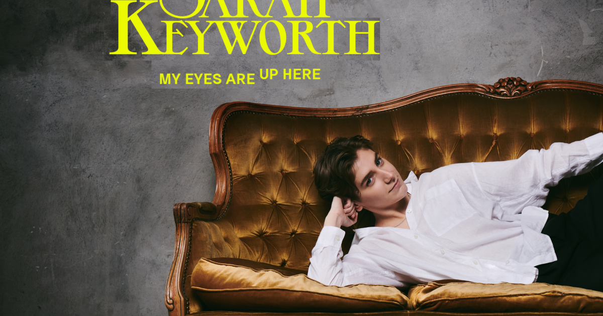 Sarah Keyworth: My Eyes Are Up Here | Bristol Old Vic