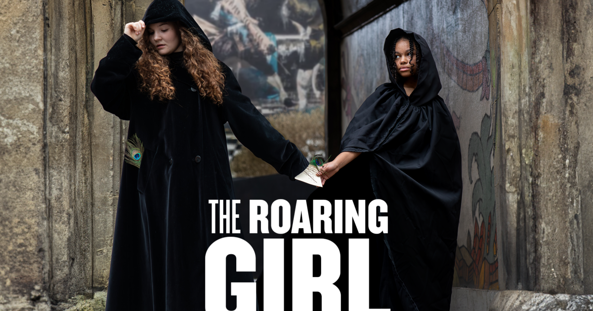 The Roaring Girl | Bristol Old Vic