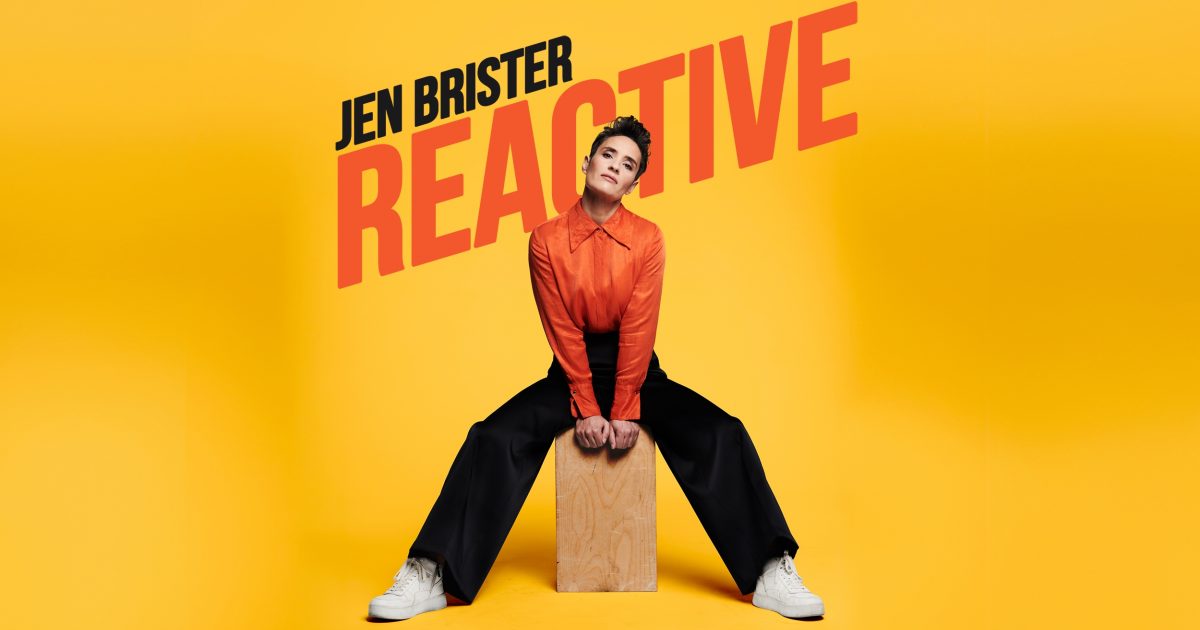 Jen Brister: Reactive | Bristol Old Vic