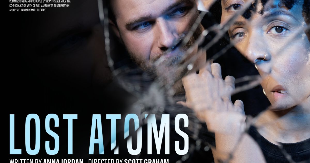 Lost Atoms | Bristol Old Vic