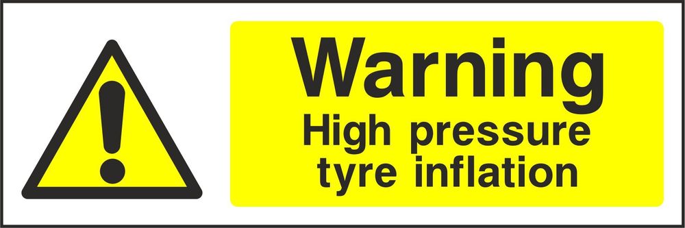 Warning High pressure tyre inflation | Westcoast Signs Ltd The Home of ...