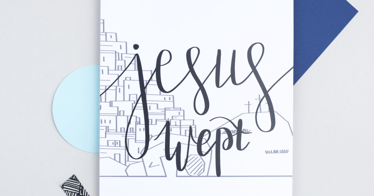 A4 Jesus Wept Print - John 11:35 | Cheerfully Given