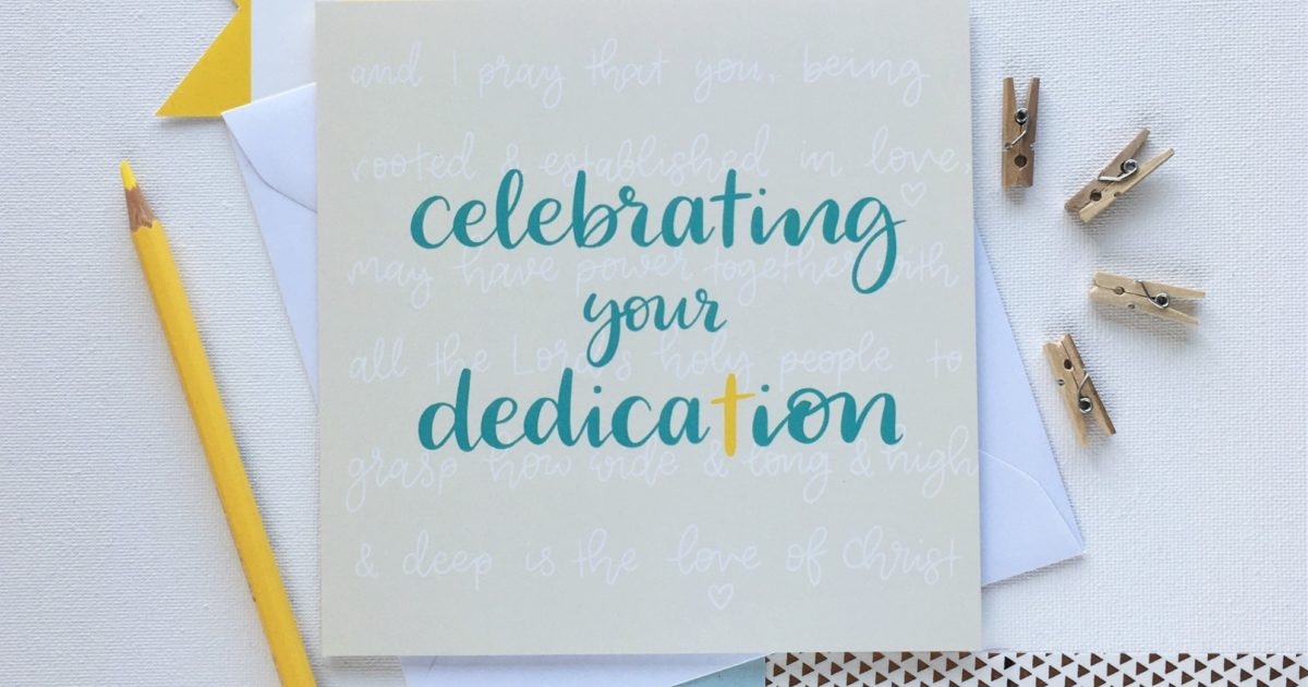 Dedication Card - Celebrating your Dedication | Cheerfully Given