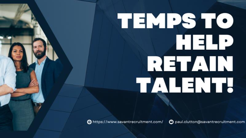 Temps to help retain talent