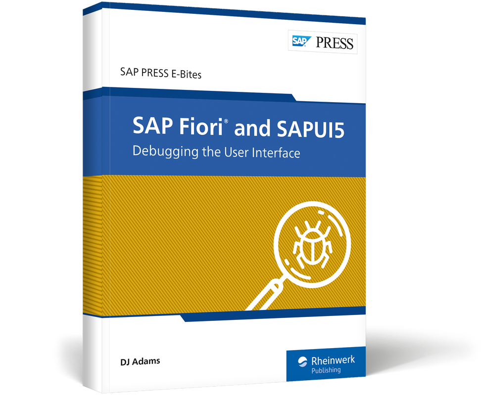 SAPUI5 Debugging SAP Fiori How To Guide By SAP PRESS