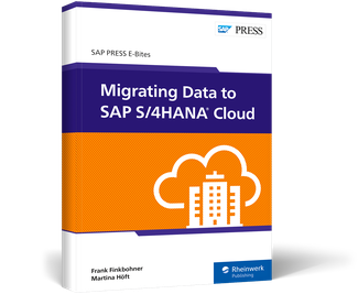 Migrating Data to SAP S/4HANA Cloud | How-To Guide - by SAP PRESS