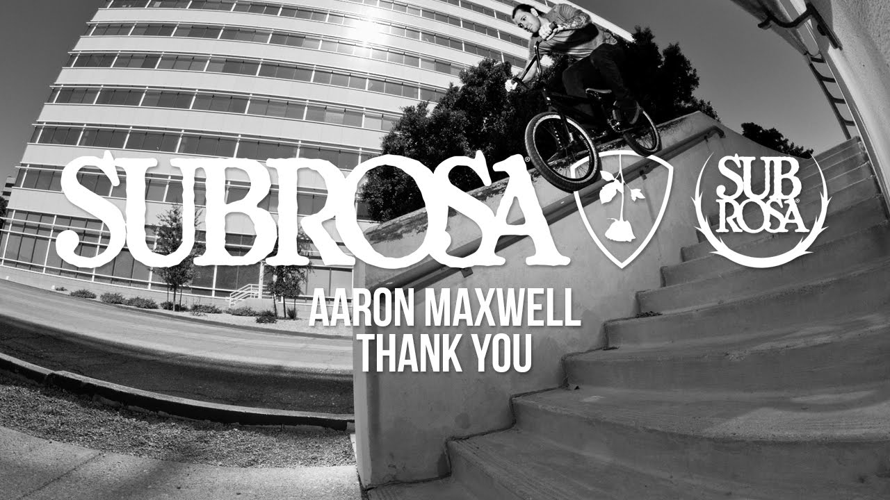 Aaron Maxwell "Thank You" Edit - DIG BMX