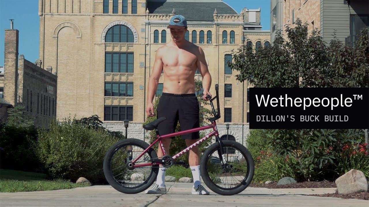 WETHEPEOPLE - Dillon Lloyd BUCK Bike Build - DIG BMX