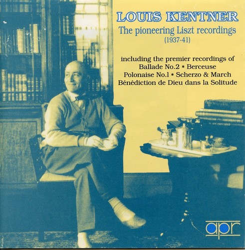 Louis Kentner, Piano Kentner:The Liszt Recordings (1937-1941) Cd ...