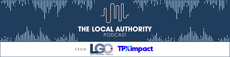 The Local Authority Podcast | Local Government Chronicle (LGC)