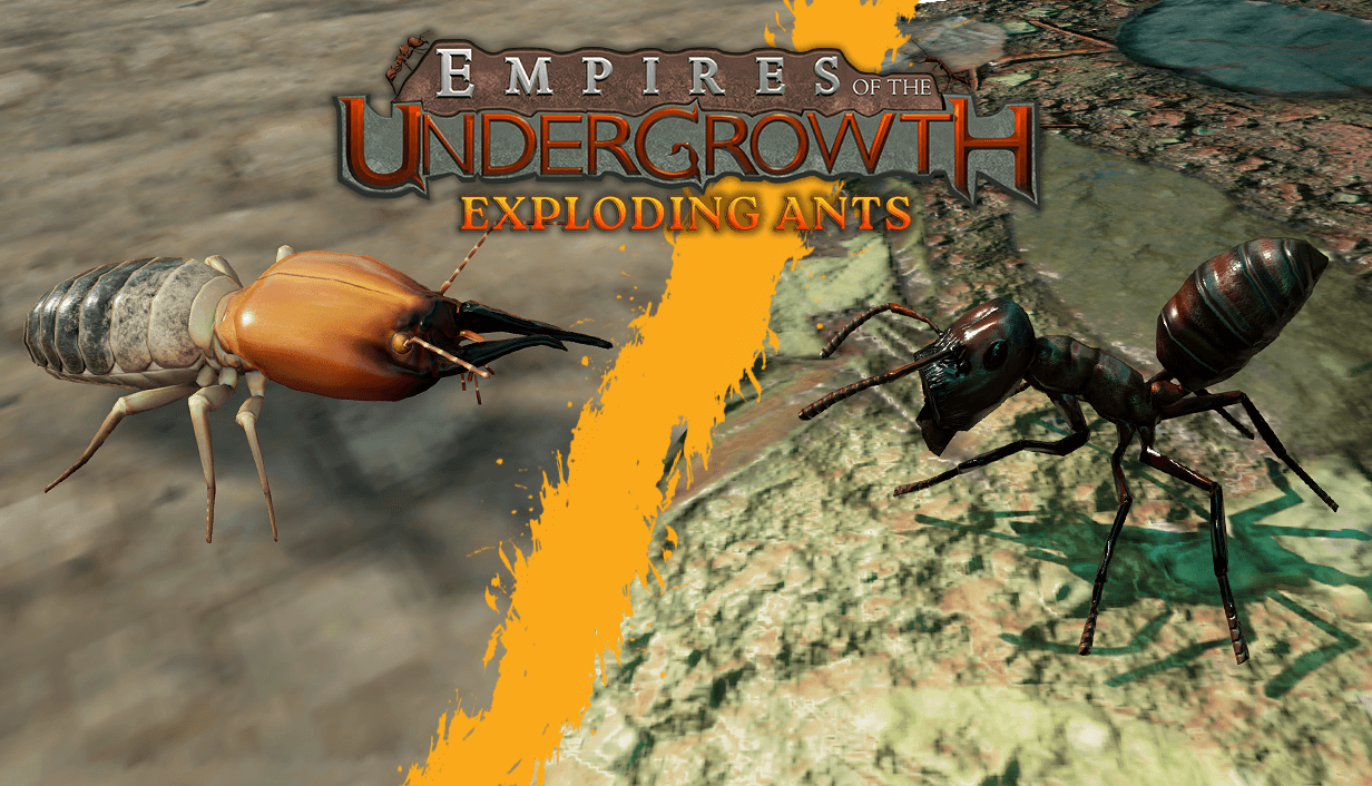 Empires of the Undergrowth - Exploding Ants