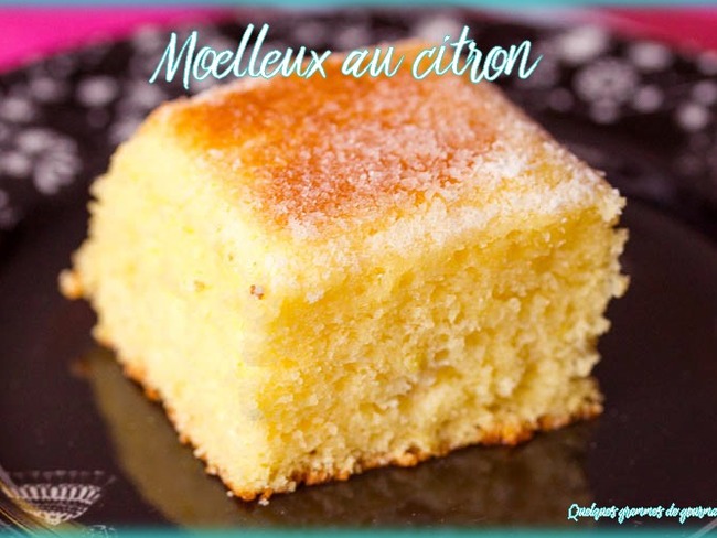 Moelleux au citron - Recette par QuelquesGrammesDeGourmandise