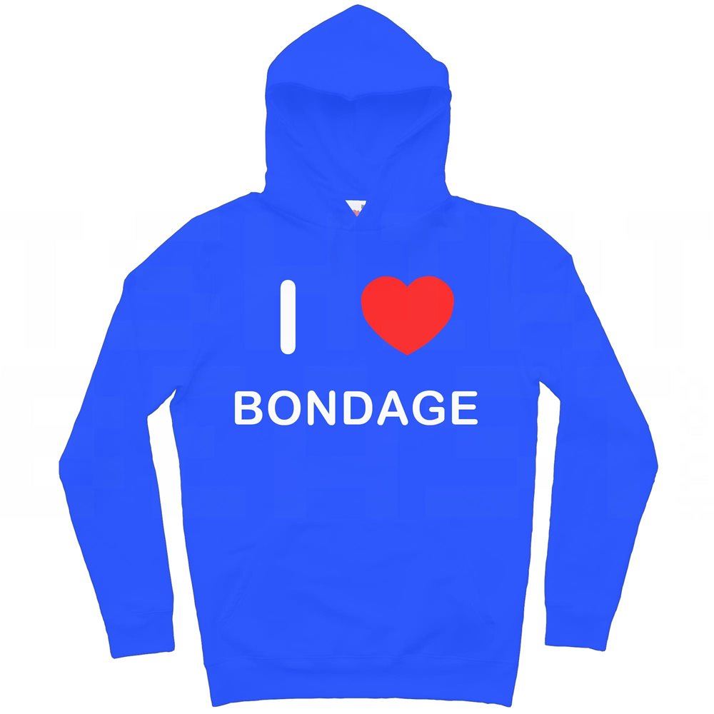 I Love Bondage Hoodie Ebay
