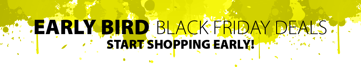 Early Bird Black Friday