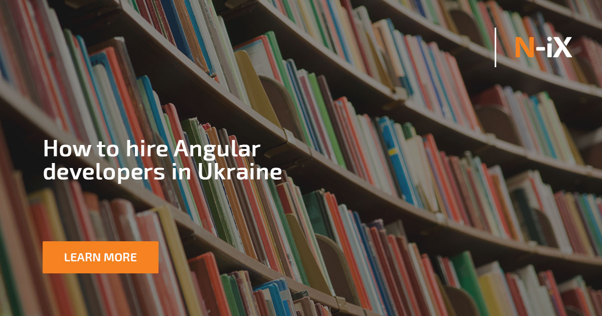 How to hire Angular developers in Ukraine - N-iX