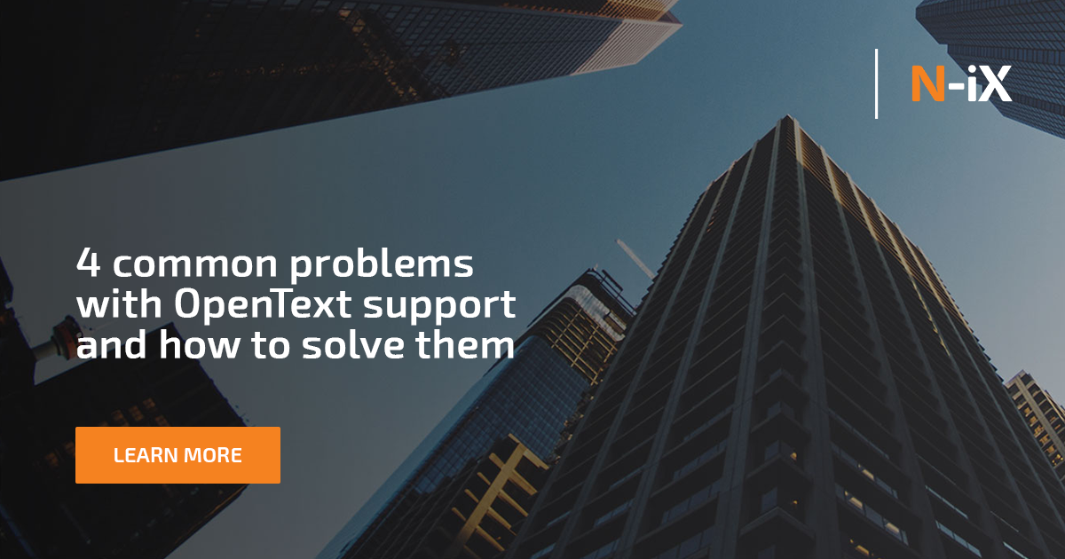 4 common problems with OpenText support and how to solve them - N-iX