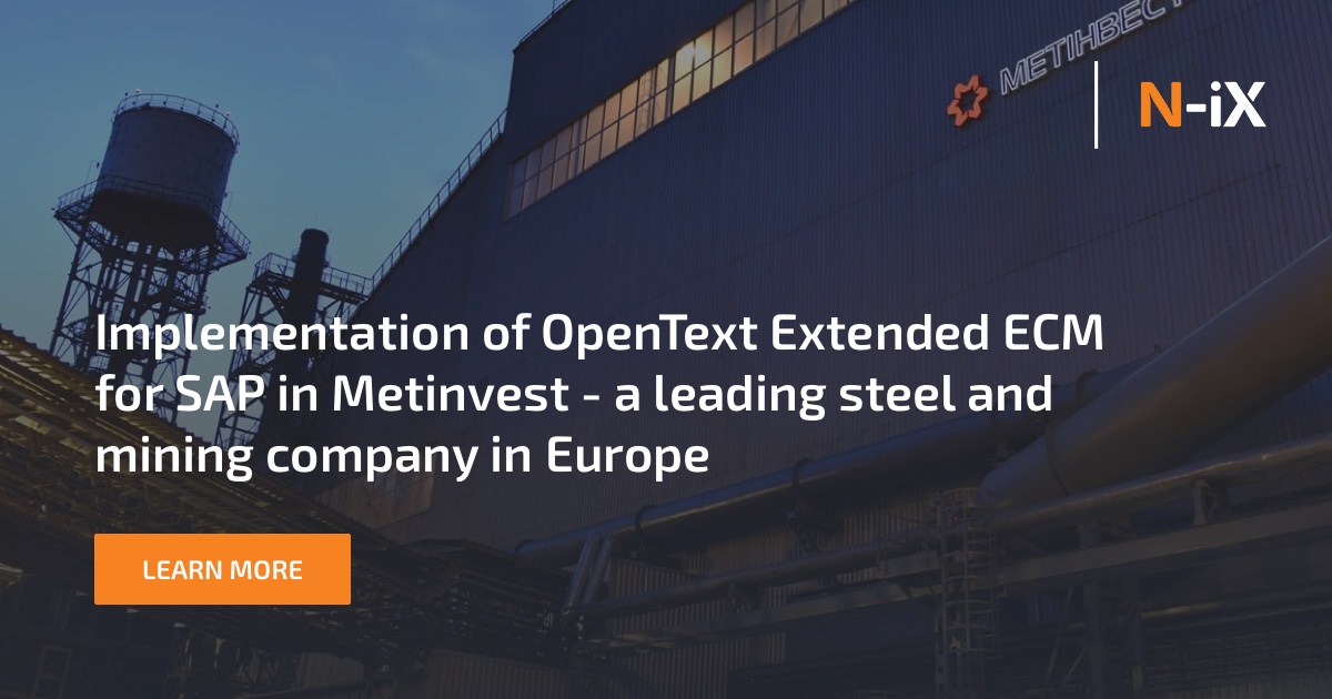 Implementation of OpenText Extended ECM for SAP at Metinvest - N-iX
